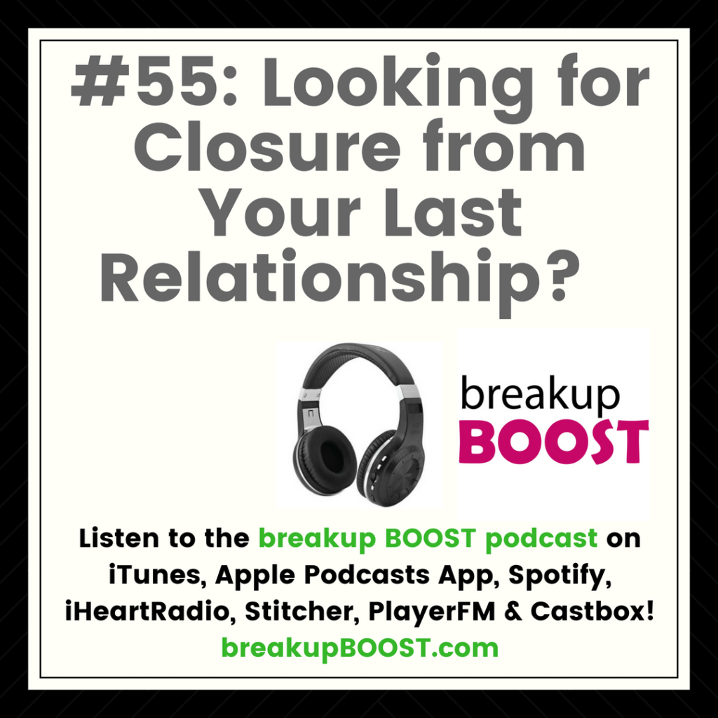 #55: Closure After a Breakup or Divorce | Closure in Relationships
